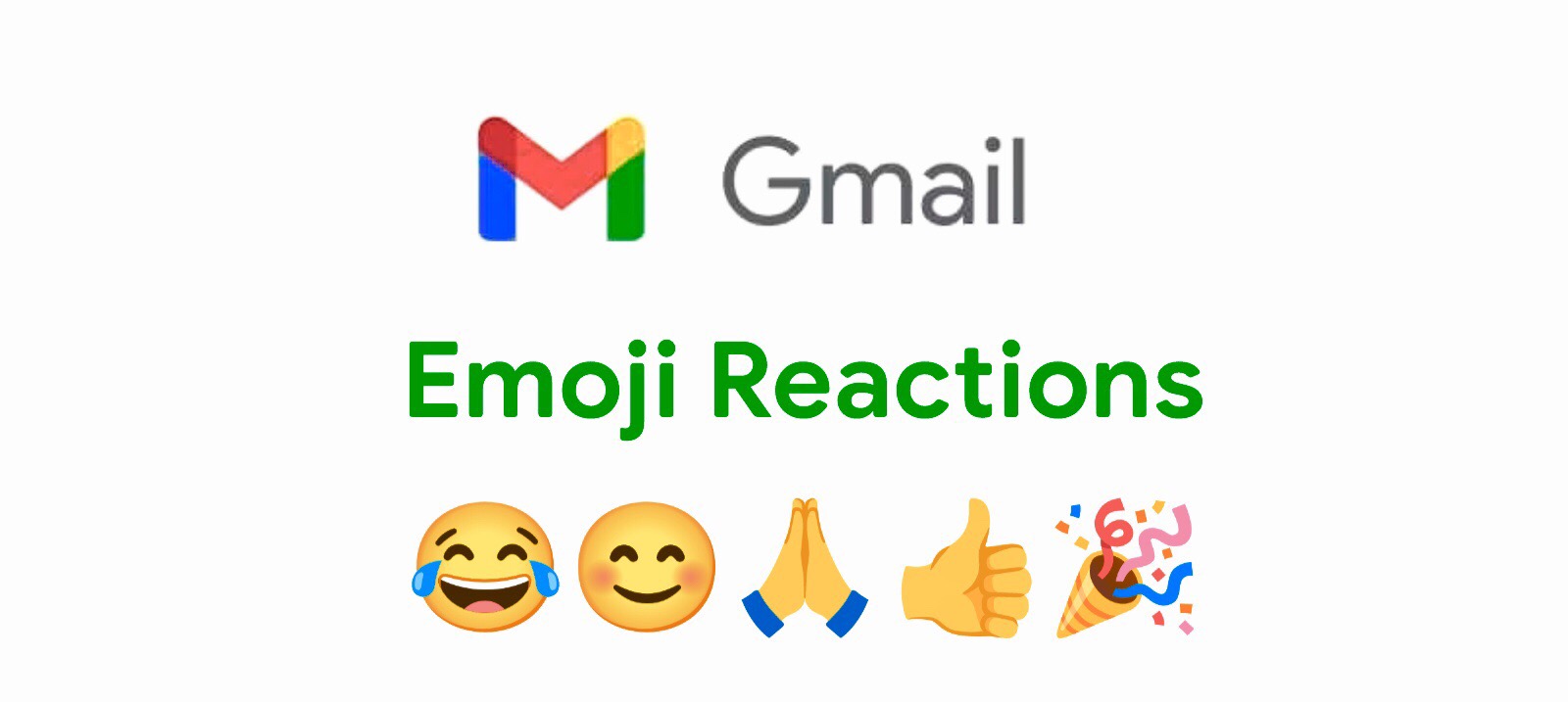 Gmail เพิ่มฟีเจอร์ Emoji Reaction ให้อีเมล ยังรองรับเฉพาะบน Android ...